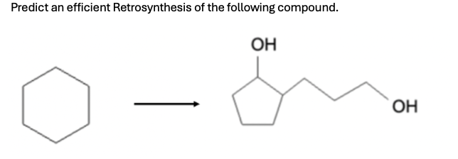 Predict an efficient Retrosynthesis of the following | Chegg.com