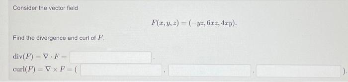 Solved Consider The Vector Field F X Y Z −yz 6xz 4xy