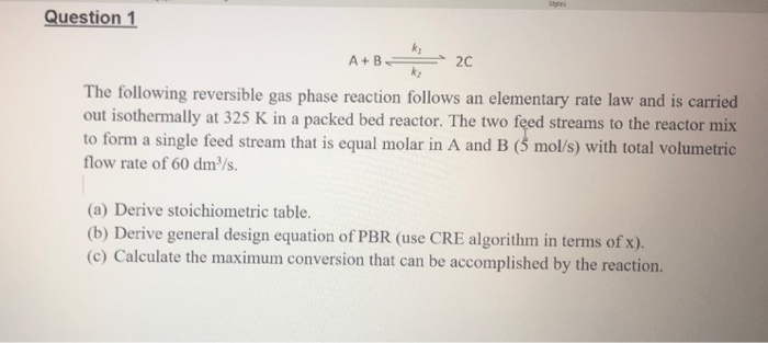 Solved Styles Question 1 A+B 20 The following reversible gas | Chegg.com