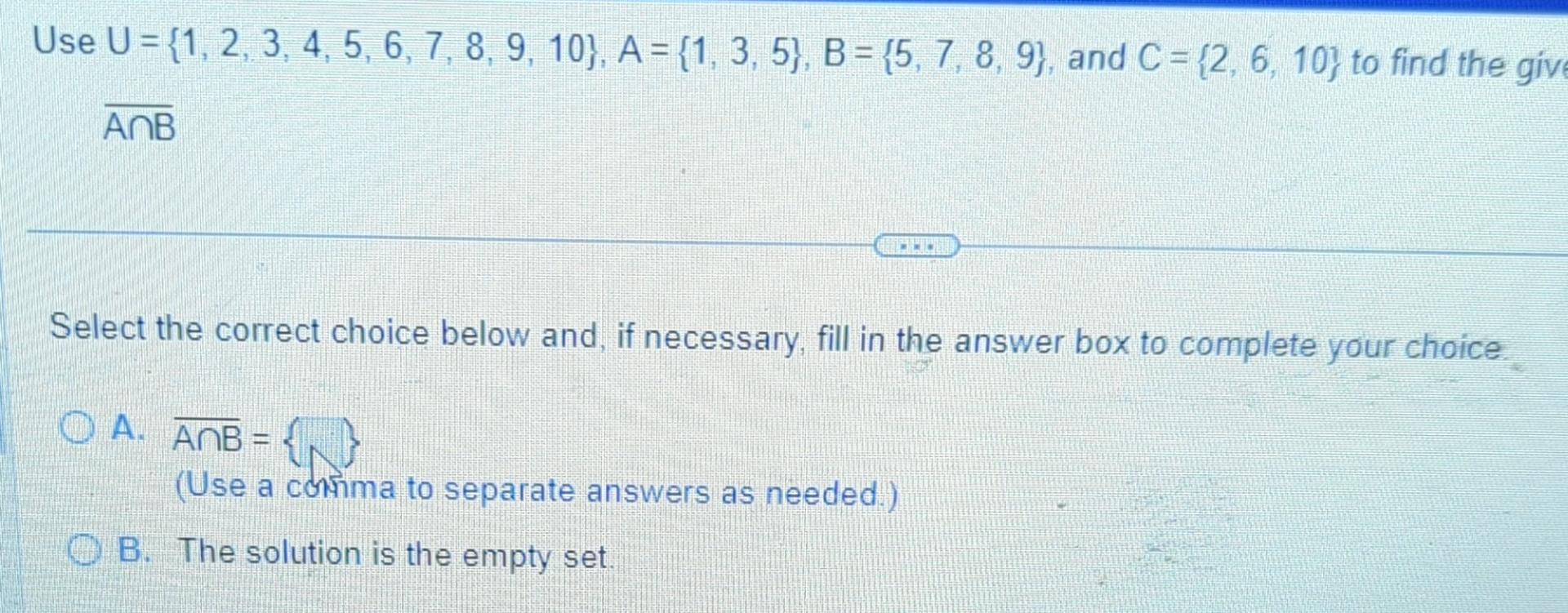 Solved Use U={1,2,3,4,5,6,7,8,9,10},A={1,3,5},B={5,7,8,9}, | Chegg.com