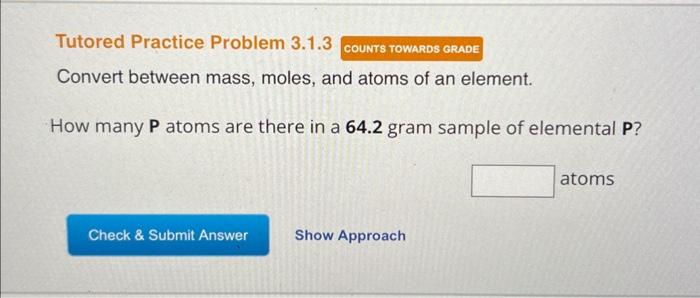 Solved Tutored Practice Problem 3.1.3 Convert between mass, | Chegg.com
