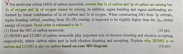 Solved For molecular orbital (MO) of carbon monoxide, assume | Chegg.com