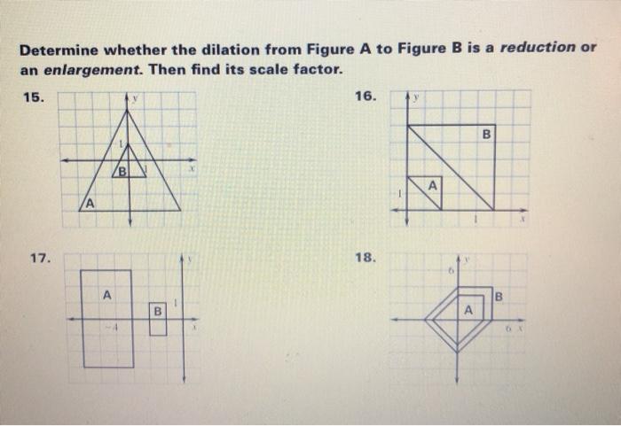 Solved Determine whether the dilation from Figure A to | Chegg.com