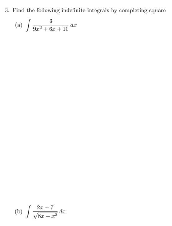 Solved 3. Find the following indefinite integrals by | Chegg.com