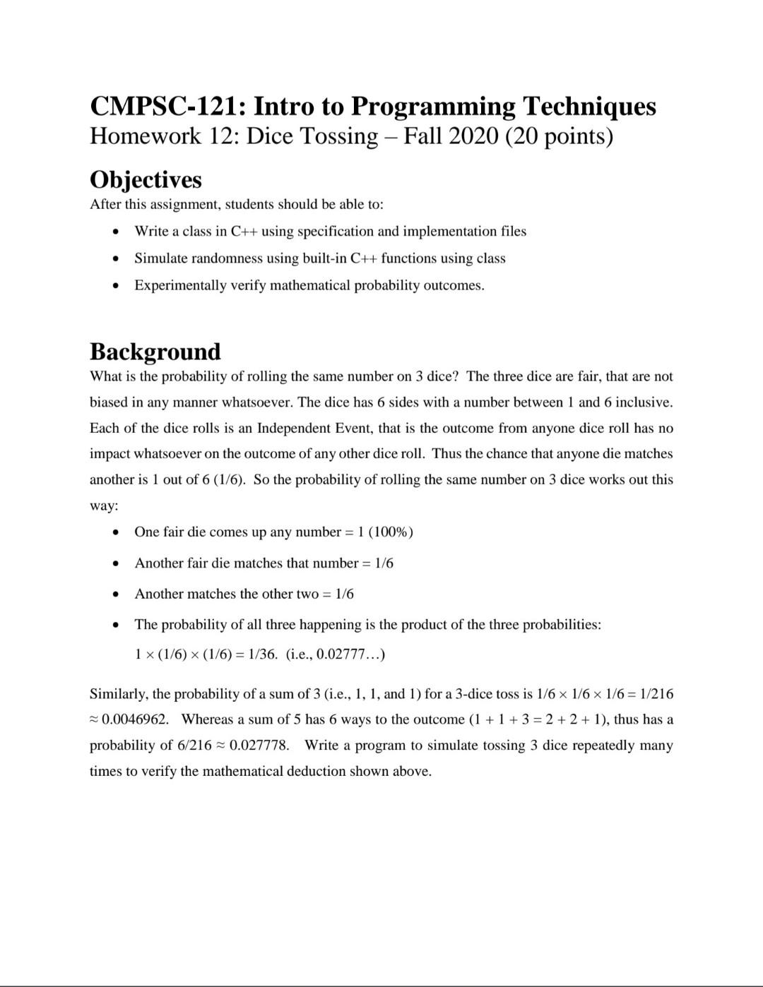 Solved Instructions Write a class named Dice. The Dice class | Chegg.com Solved Instructions Write a class named Dice. The Dice class | Chegg.com