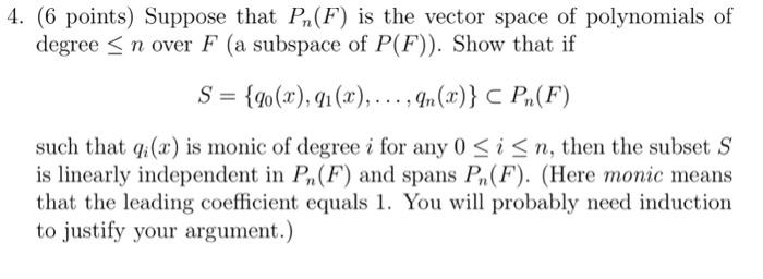 Solved (6 points) Suppose that Pn(F) is the vector space of | Chegg.com