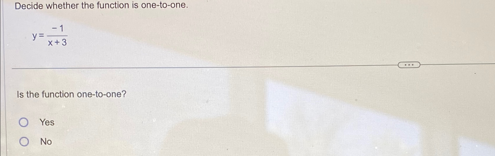 Solved Decide whether the function is one-to-one.y=-1x+3Is | Chegg.com