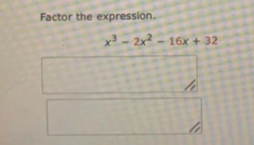 Factor the expression.x3-2x2-16x+32 | Chegg.com