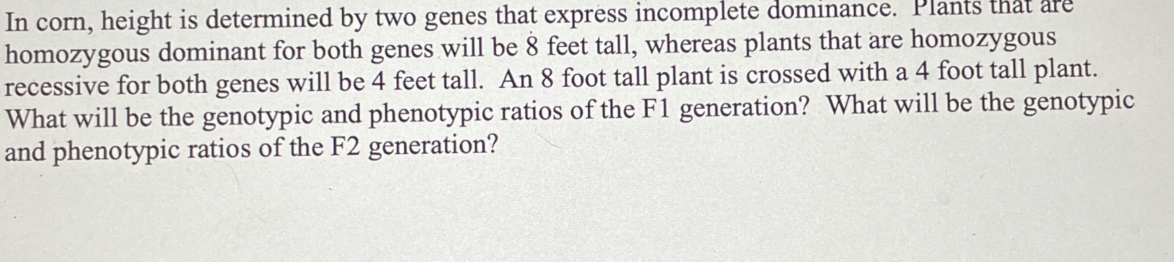 Solved PLEASE HELP!!! In corn, height is determined by two | Chegg.com