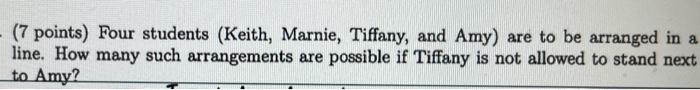 Solved (7 points) Four students (Keith, Marnie, Tiffany, and | Chegg.com