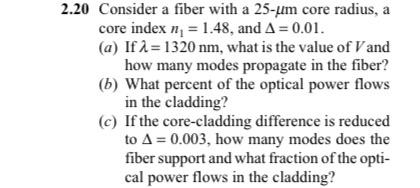 Solved 2.20 Consider a fiber with a 25−μm core radius, a | Chegg.com