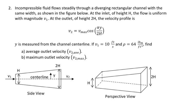 Solved Incompressible fluid flows steadily through a | Chegg.com