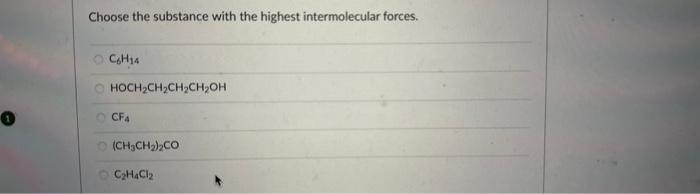 Solved Choose the substance with the highest intermolecular | Chegg.com