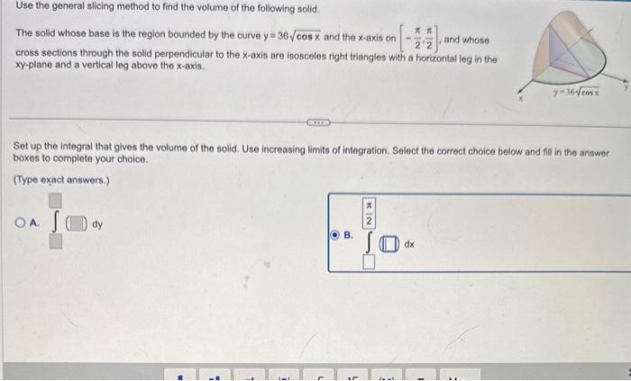 Solved Use the general slicing method to find the volume of | Chegg.com