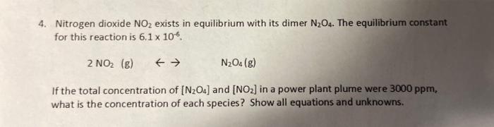 Solved 4. Nitrogen dioxide NO2 exists in equilibrium with | Chegg.com