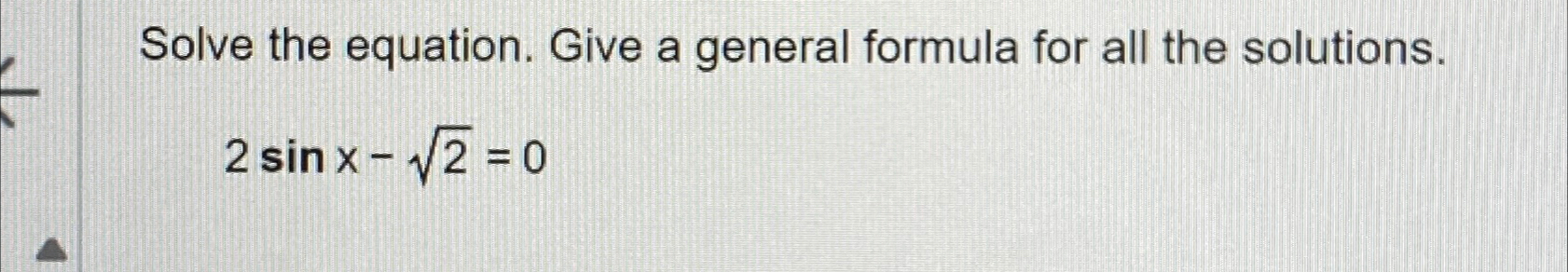 Solved Solve the equation. Give a general formula for all | Chegg.com