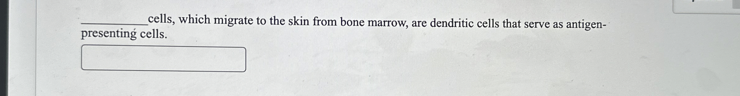 Solved q, ﻿cells, which migrate to the skin from bone | Chegg.com