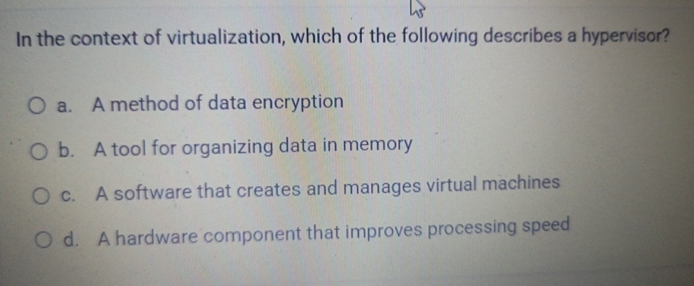 Solved In the context of virtualization, which of the | Chegg.com