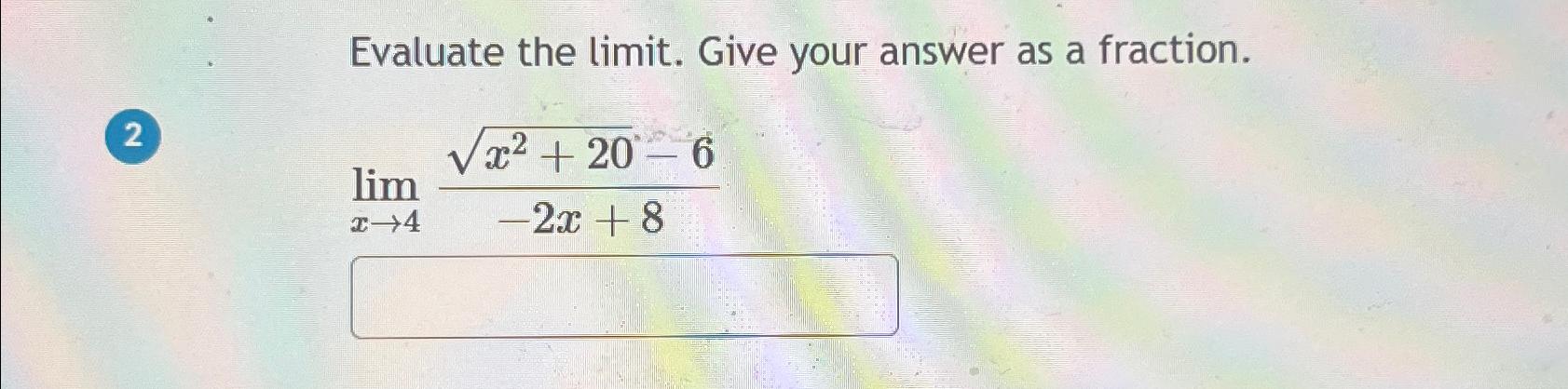 Solved Evaluate the limit. ﻿Give your answer as a | Chegg.com