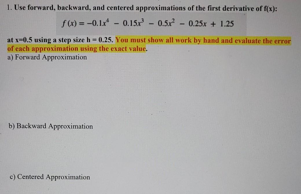 Solved 1. Use forward, backward, and centered approximations | Chegg.com