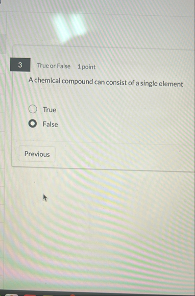 Solved True or False 1 ﻿pointA chemical compound can consist | Chegg.com