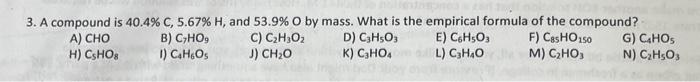 Solved 3. A compound is 40.4%C,5.67%H, and 53.9%O by mass. | Chegg.com