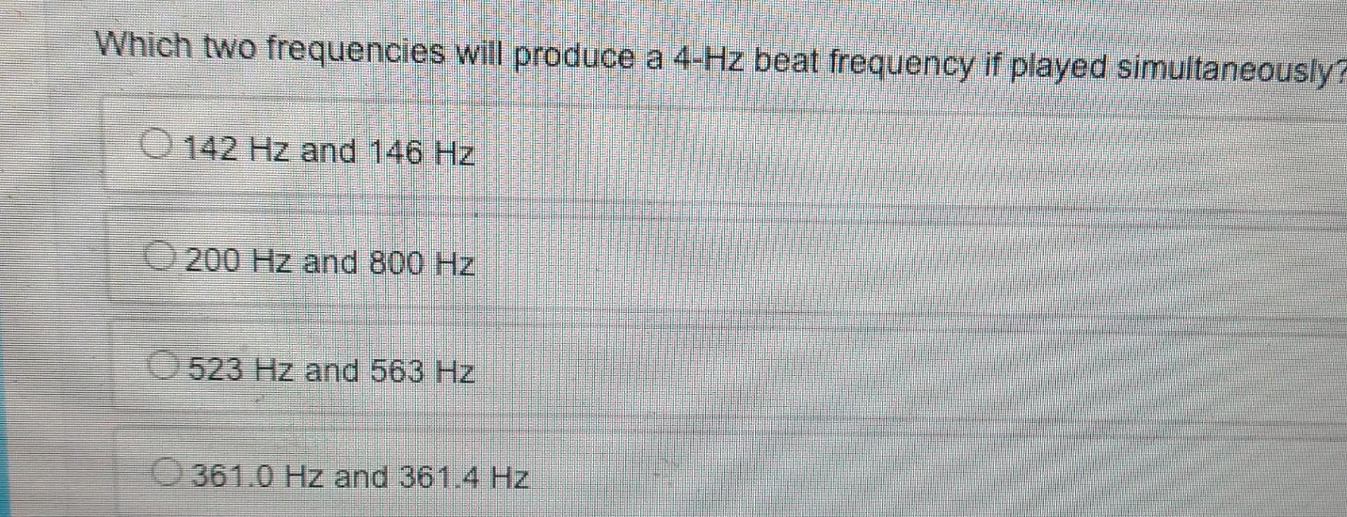 Solved Which two frequencies will produce a 4-Hz beat | Chegg.com