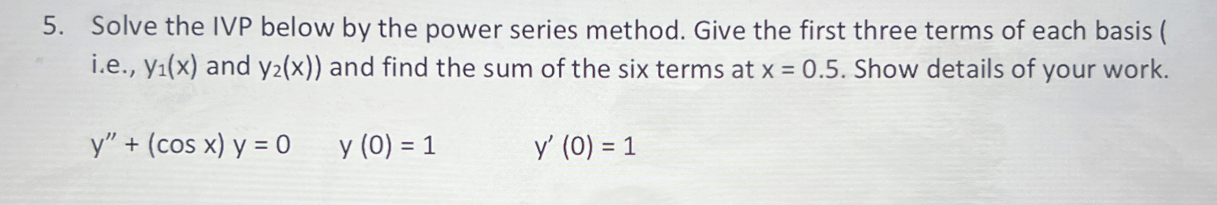 Solved Solve the IVP below by the power series method. Give | Chegg.com