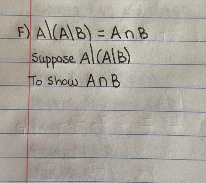 Solved A∣(A∣B)=A∩B | Chegg.com