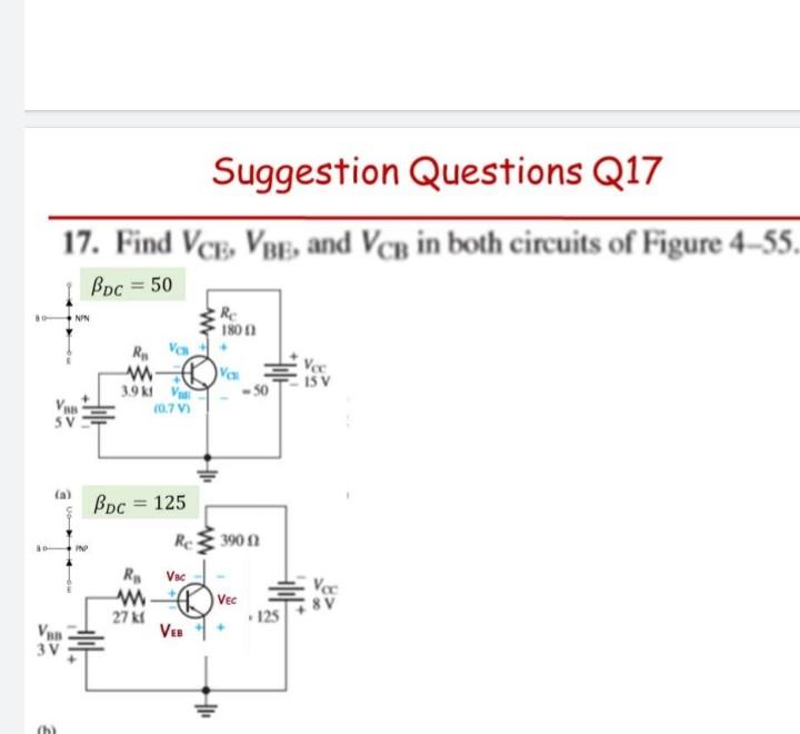 Solved Suggestion Questions Q17 17. Find VCE, VBE, and VCB | Chegg.com