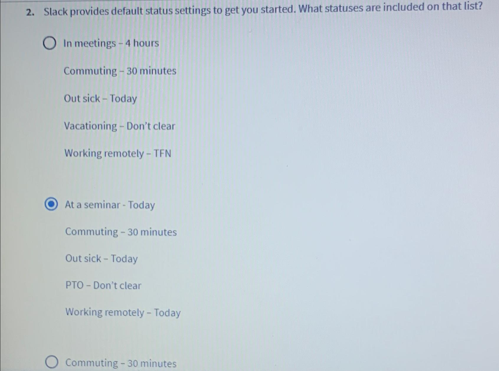 Solved Slack provides default status settings to get you | Chegg.com