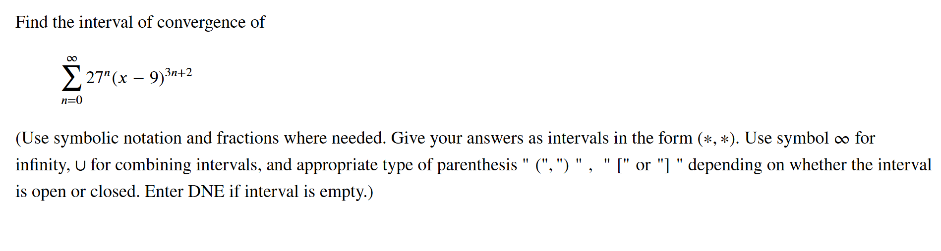Solved ∑n=0∞27n(x-9)3n+2(*,*). ﻿Use symbol ∞forinfinity, | Chegg.com