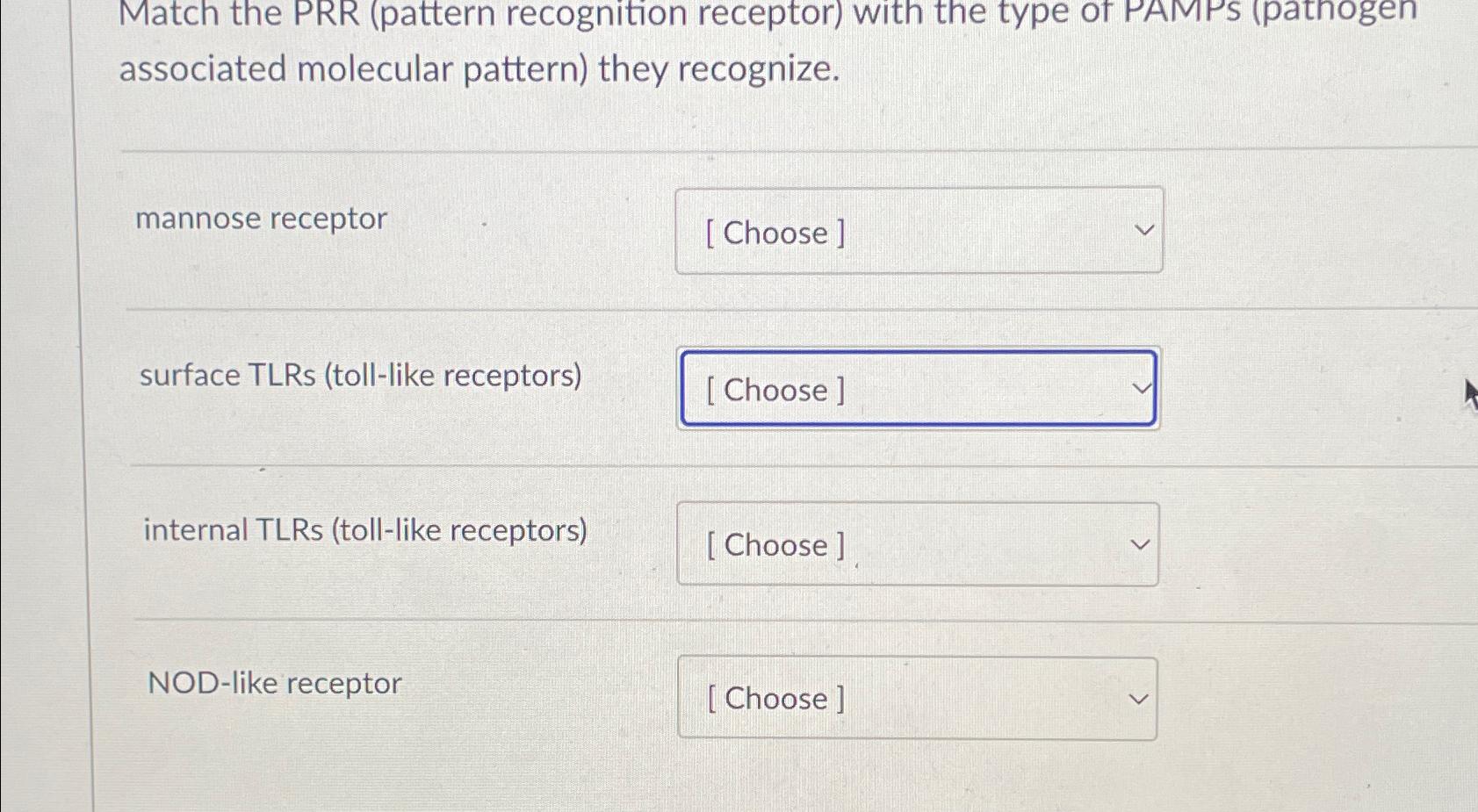 Solved Match the PRR (pattern recognition receptor) ﻿with | Chegg.com