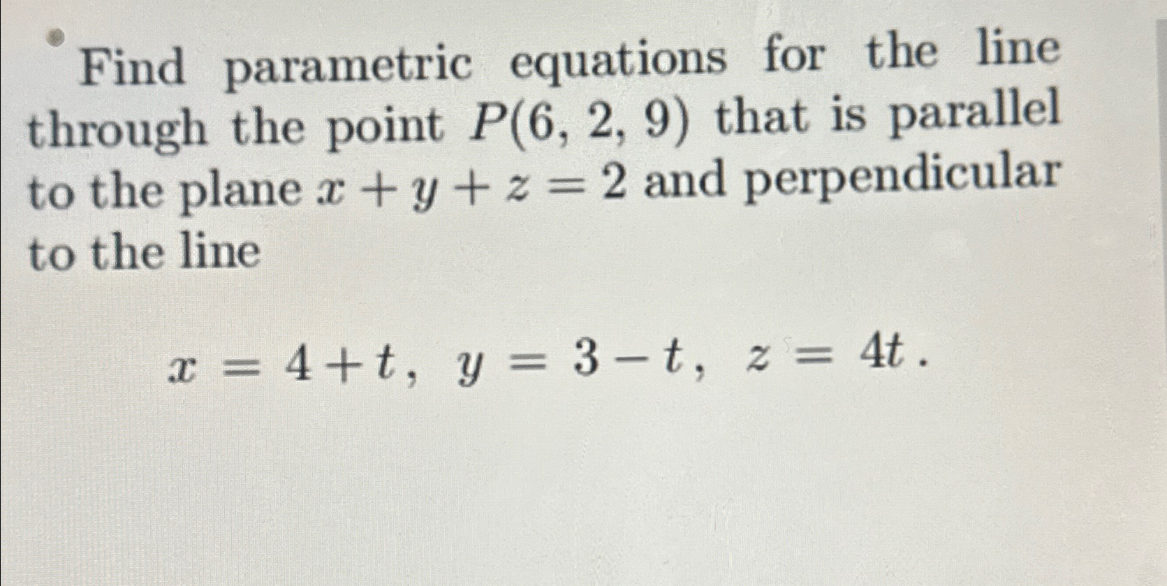 Solved Find parametric equations for the line through the | Chegg.com