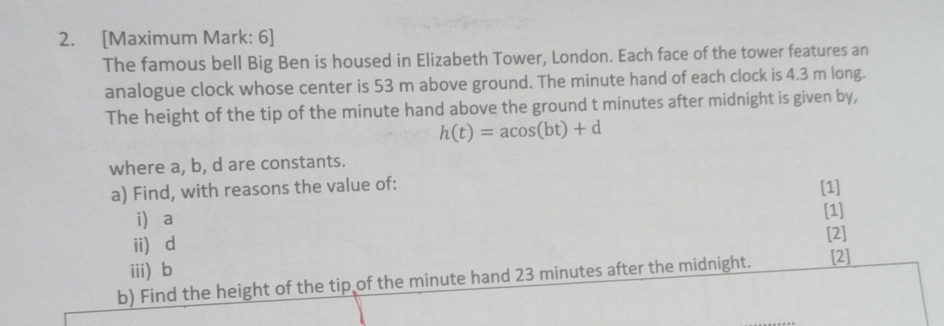 Solved 2. [Maximum Mark: 6] The famous bell Big Ben is | Chegg.com