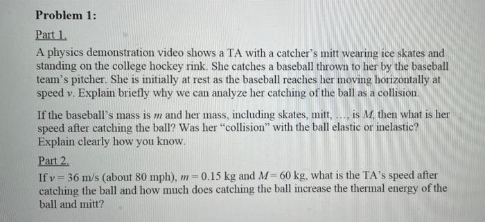 Solved Problem 1: Part 1 A physics demonstration video shows | Chegg.com