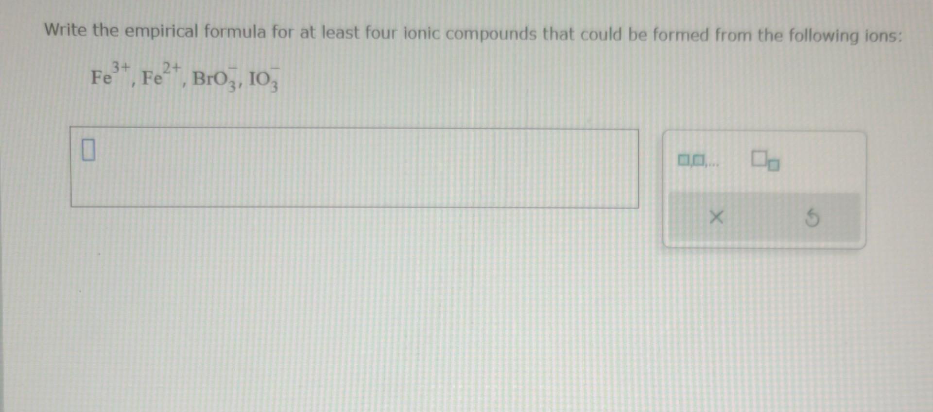[Solved]: Write the empirical formula for at least four