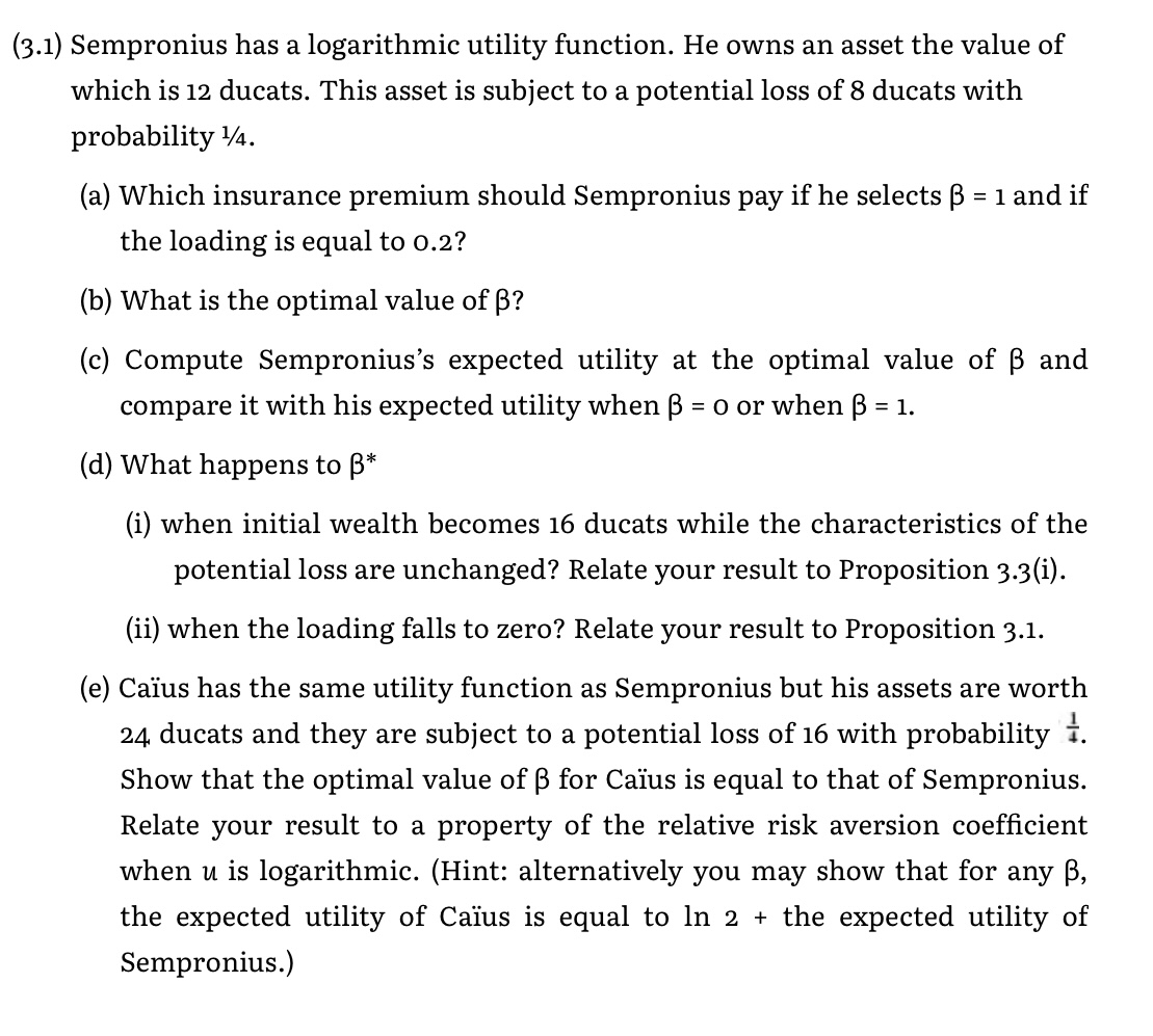 Solved (3.1) ﻿Sempronius has a logarithmic utility function. | Chegg.com