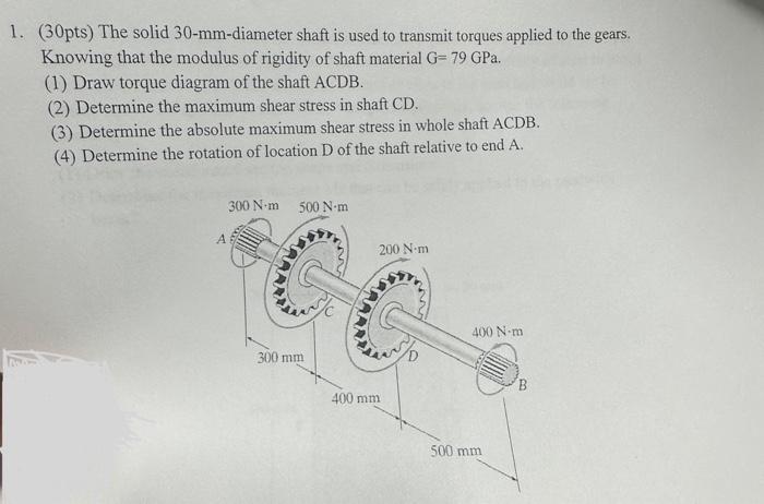 Solved (30pts) The solid 30 -mm-diameter shaft is used to | Chegg.com