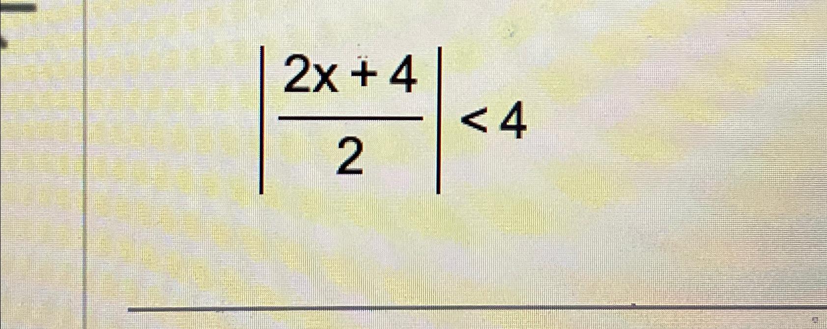 Solved |2x+42|