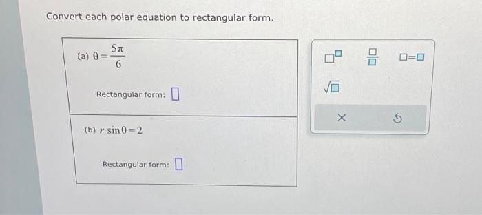 Solved Convert each polar equation to rectangular form. (a) | Chegg.com