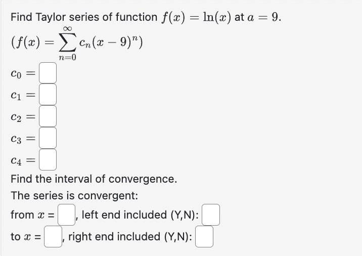 Solved Find Taylor series of function f(x)=ln(x) ﻿at | Chegg.com