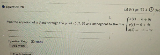 Solved Question 2801 pt 3DetFind the equation of a plane | Chegg.com Solved Question 2801 pt 3DetFind the equation of a plane | Chegg.com