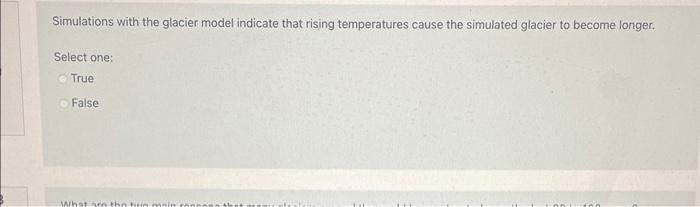 Solved Simulations with the glacier model indicate that | Chegg.com