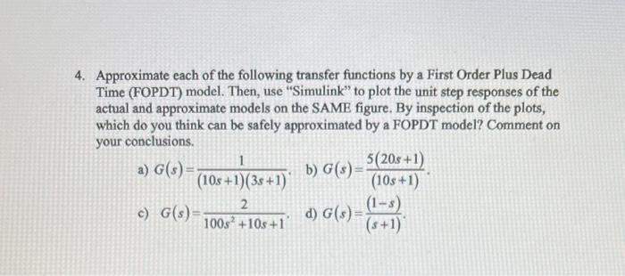 Solved 4. Approximate each of the following transfer | Chegg.com