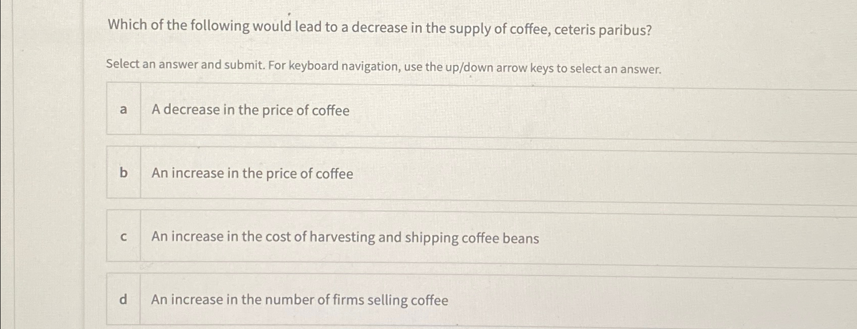 Solved Which of the following would lead to a decrease in | Chegg.com
