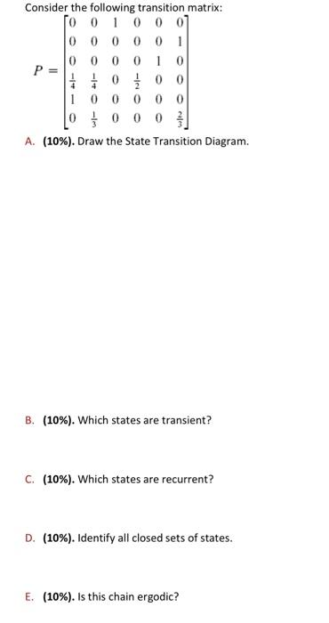 Solved Consider the following transition matrix: To 0 1 0 0 | Chegg.com