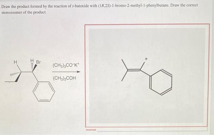 Solved Draw the product formed by the reaction of t-butoxide | Chegg.com