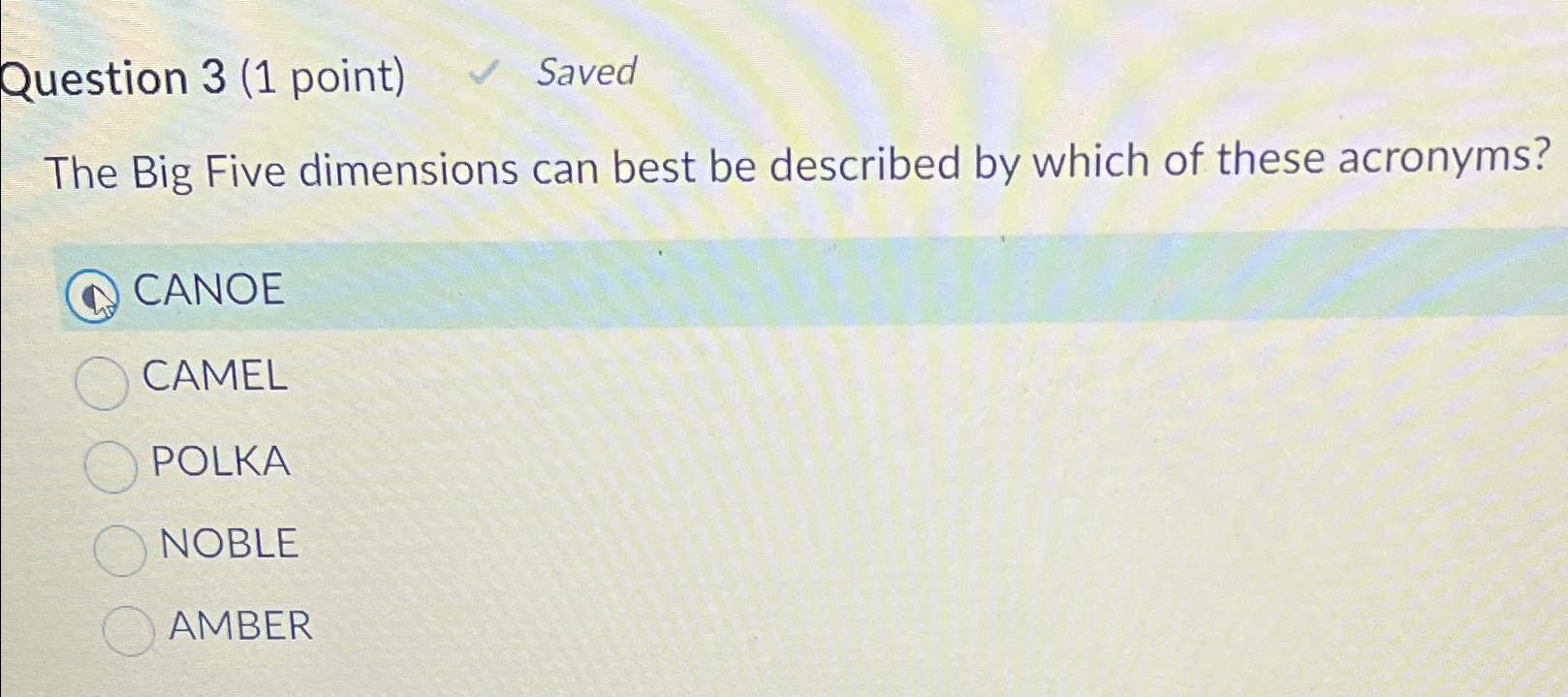 Solved Question 3 (1 ﻿point) ﻿SavedThe Big Five dimensions | Chegg.com