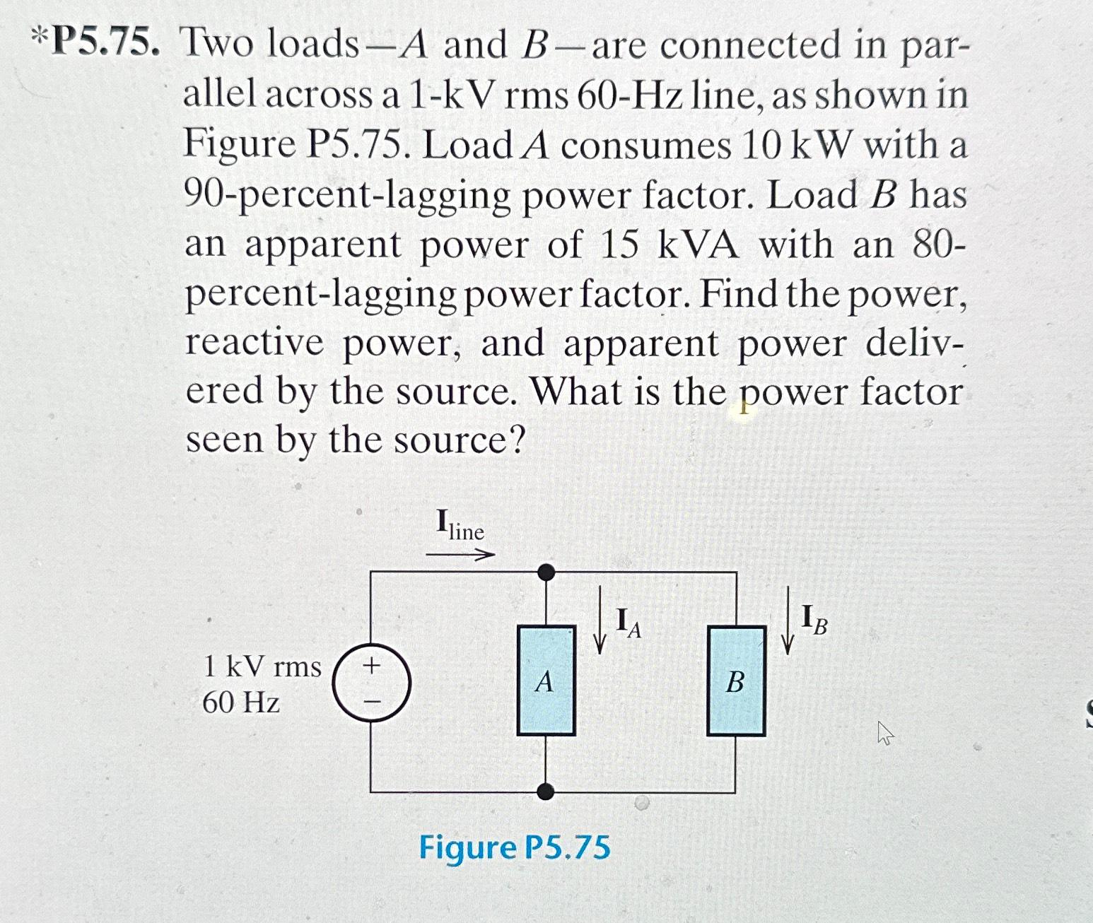 Solved *P5.75. Two loads -A and B-are connected in parallel | Chegg.com